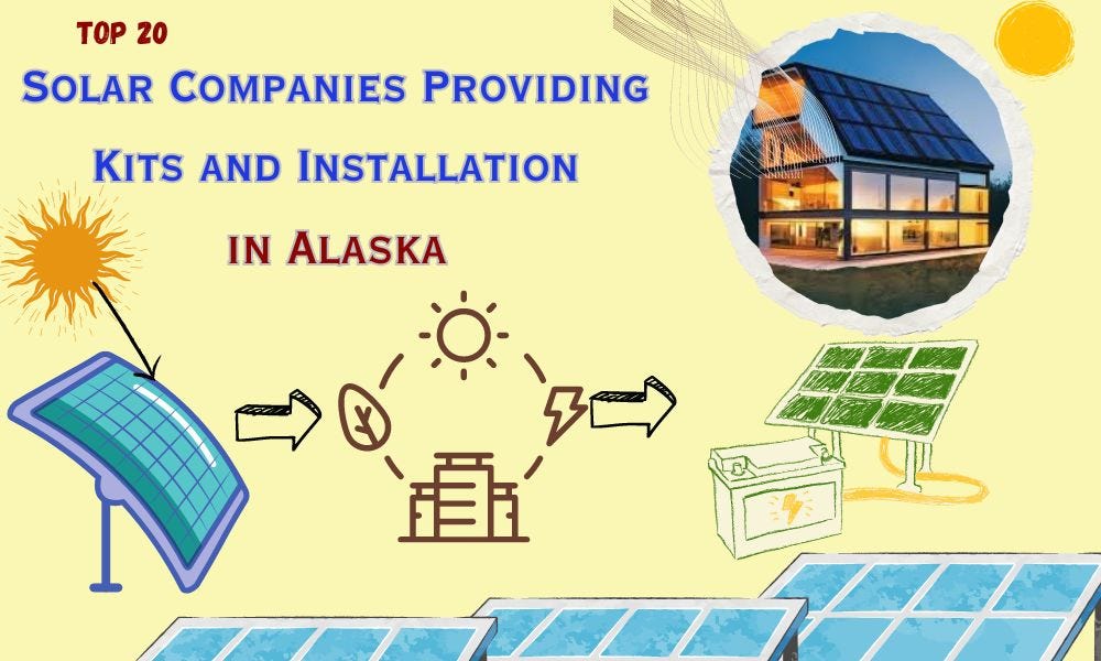 Solar Companies Providing Kits and Installation in Alaska - Tanuja - Medium