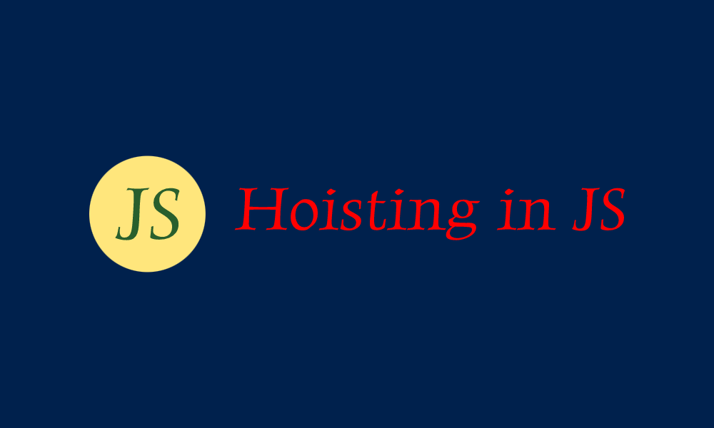 Hoisting in JavaScript: Understanding How Variables and Functions are ... Hoisting in JavaScript: Understanding How Variables and Functions are ...