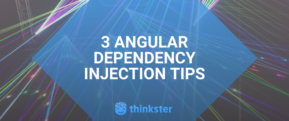 3 Angular Dependency Injection Tips | by Joe Eames | Thinkster.io | Medium