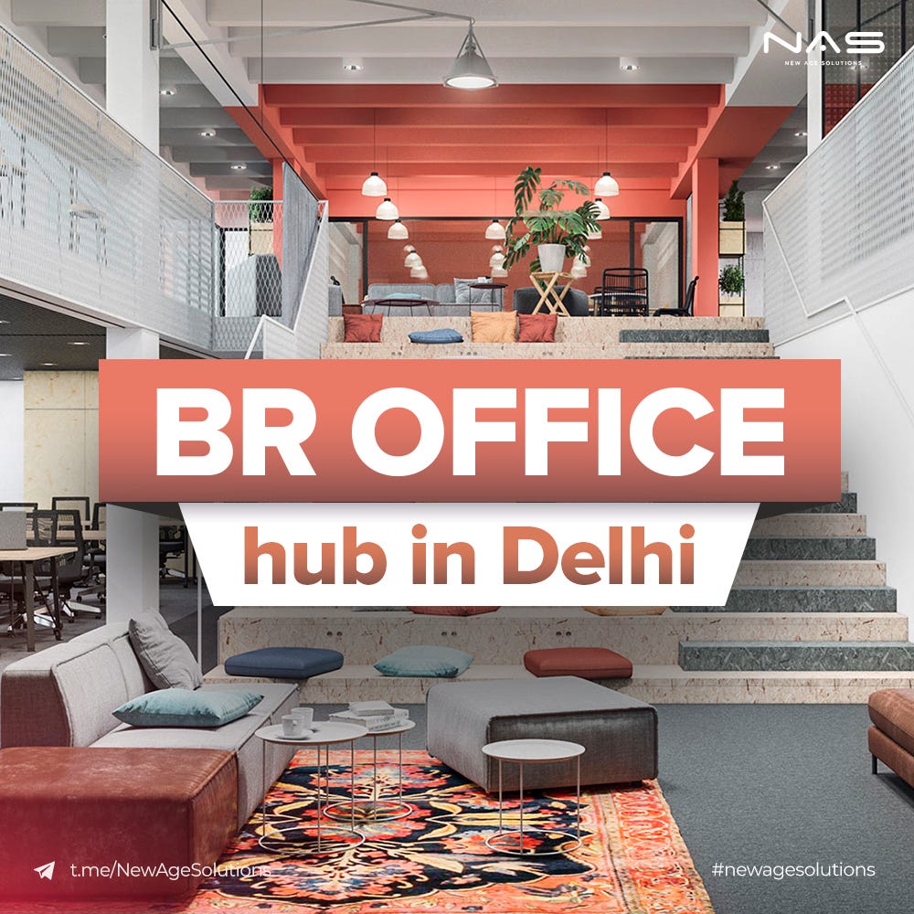 BR OFFICE Hub in Delhi. More and more Indian companies are… | by New ...
