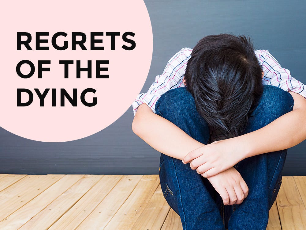 Top Five Regrets of the Dying. An Australian Nurse, Bronnie Ware, who ...