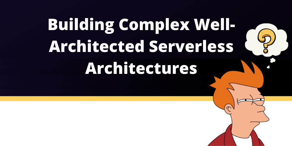 How to build complex Well-Architected Serverless infrastructures | by Taavi Rehemägi | Towards AWS