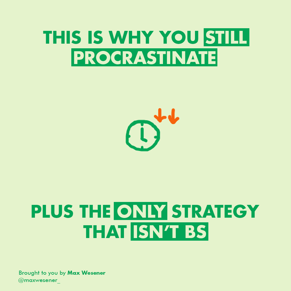 This Is Why You Still Procrastinate | by Max Wesener | Medium