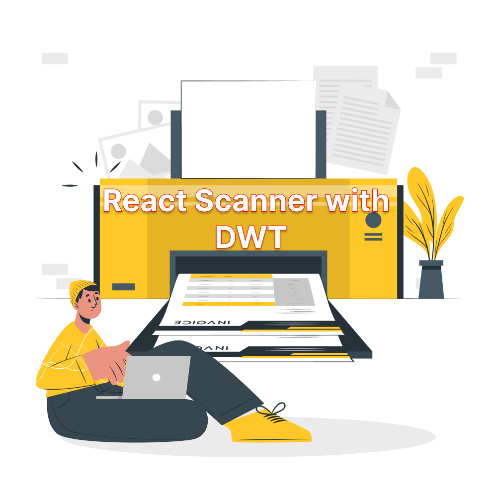 React Scanner with Dynamic Web Twain (DWT) | by Gibson Joseph | YavarTechWorks | Medium