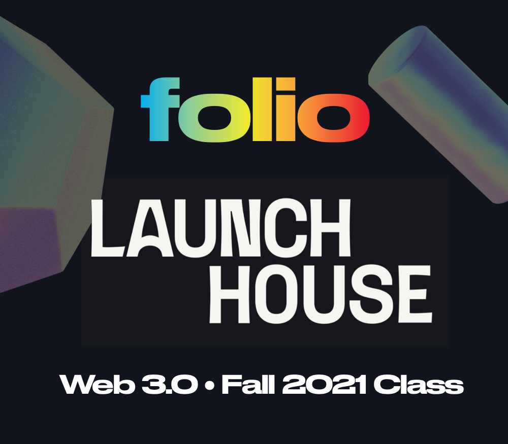 Launch House LA Backs Folio, Mobile NFT Platform in Web 3.0 Class | by ...