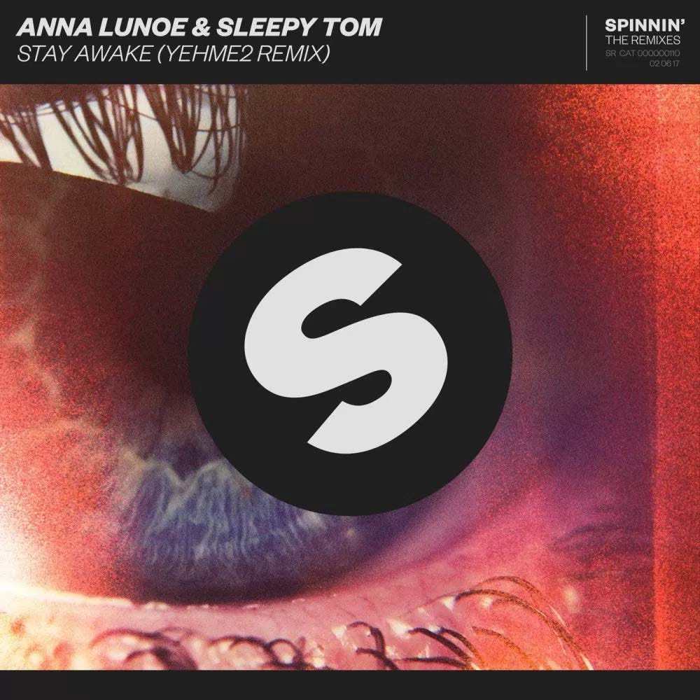 單曲：Anna Lunoe & Sleepy Tom — Stay Awake (Yehme2 Remix) | by ZD制牘 ...