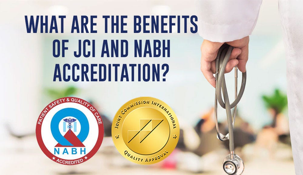 What are the Benefits of JCI and NABH Accreditation? | by Mediance consultancy | Medium