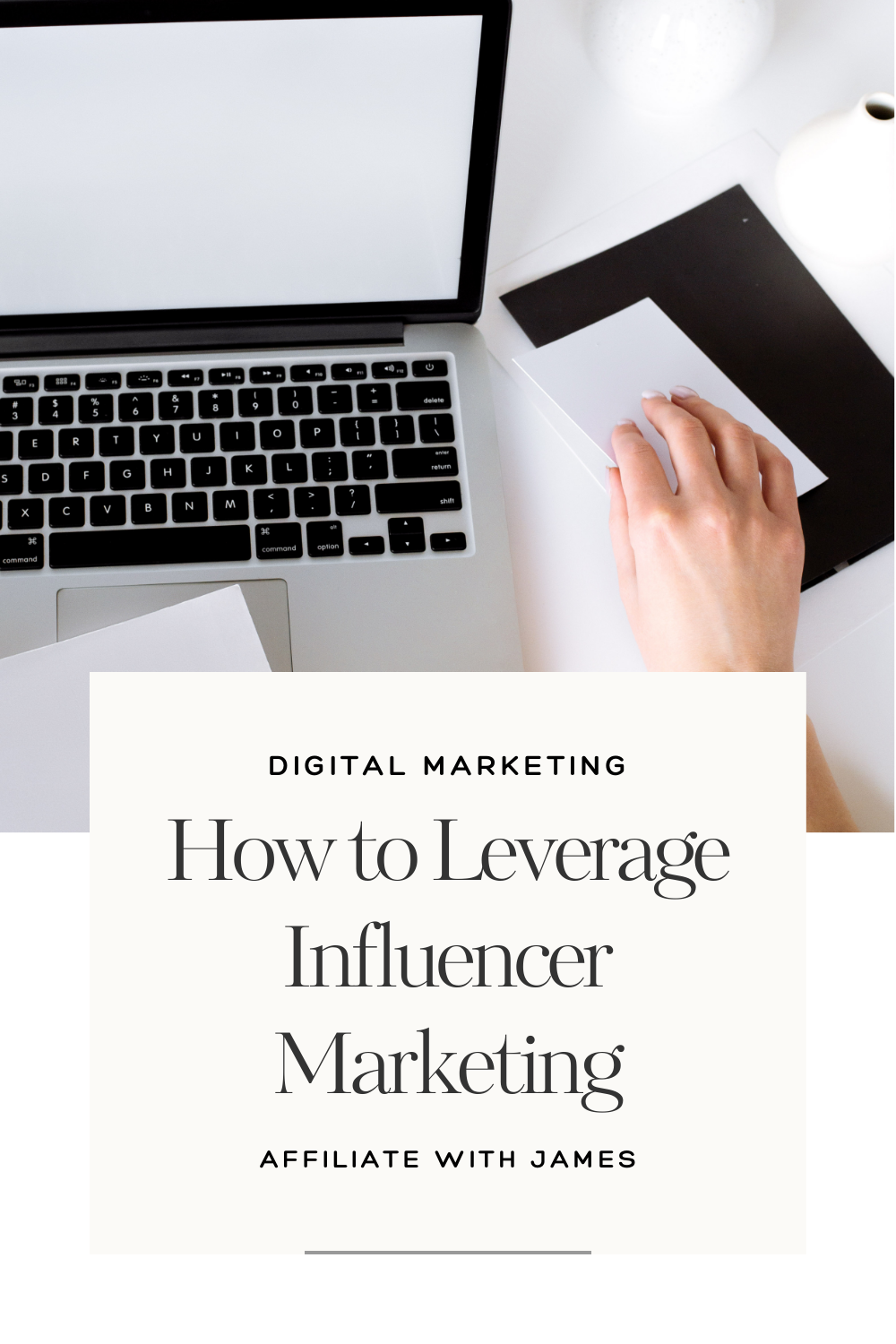 How to Leverage Influencer Marketing | by Affiliate with James | Medium