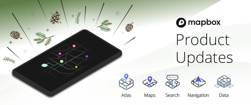 What’s new | December 2019. Mapbox product updates | by Mapbox | maps ...