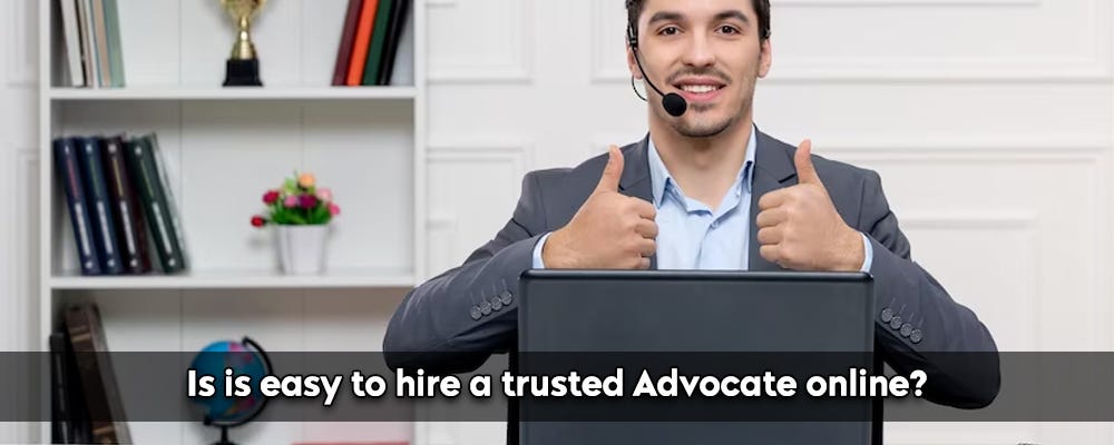 Is It Easy To Hire A Trusted Advocate Online? | by Leadindia | Jul ...