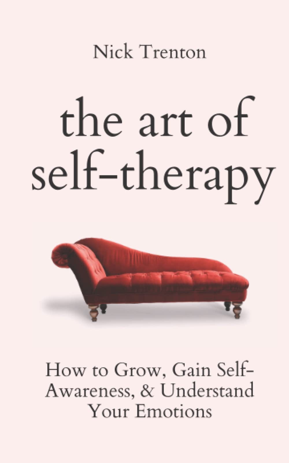 [DOWNLOAD] The Art of Self-Therapy: How to Grow, Gain Self-Awareness ...