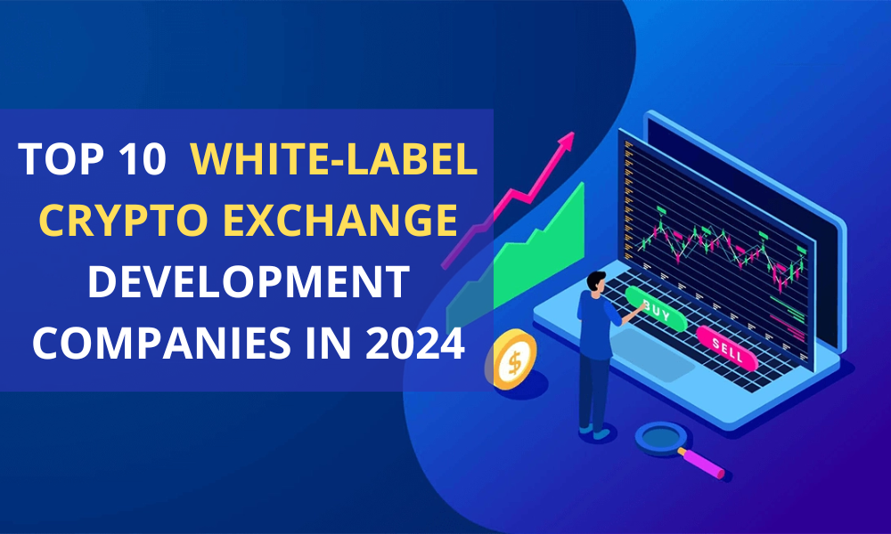 Top 10 White-label Crypto Development Companies in 2024 | by Cressida ...