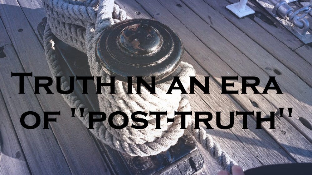Truth In An Era of “Post Truth”. The Oxford English Dictionary has ...