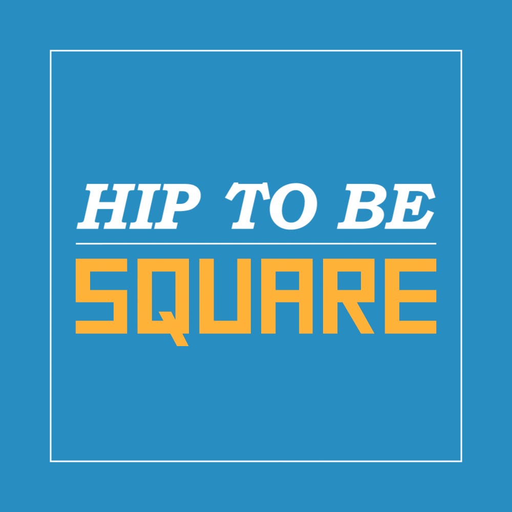 Hip To Be Square. By Michael Katz, Supervisor of Creative… | by ...