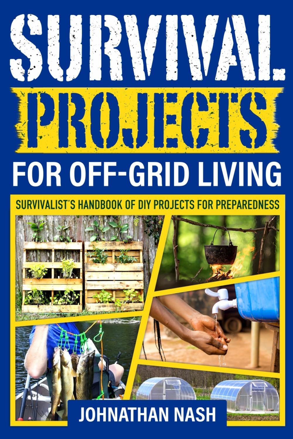 READ Survival Projects for Off-Grid Living: Survivalist’s Handbook of ...