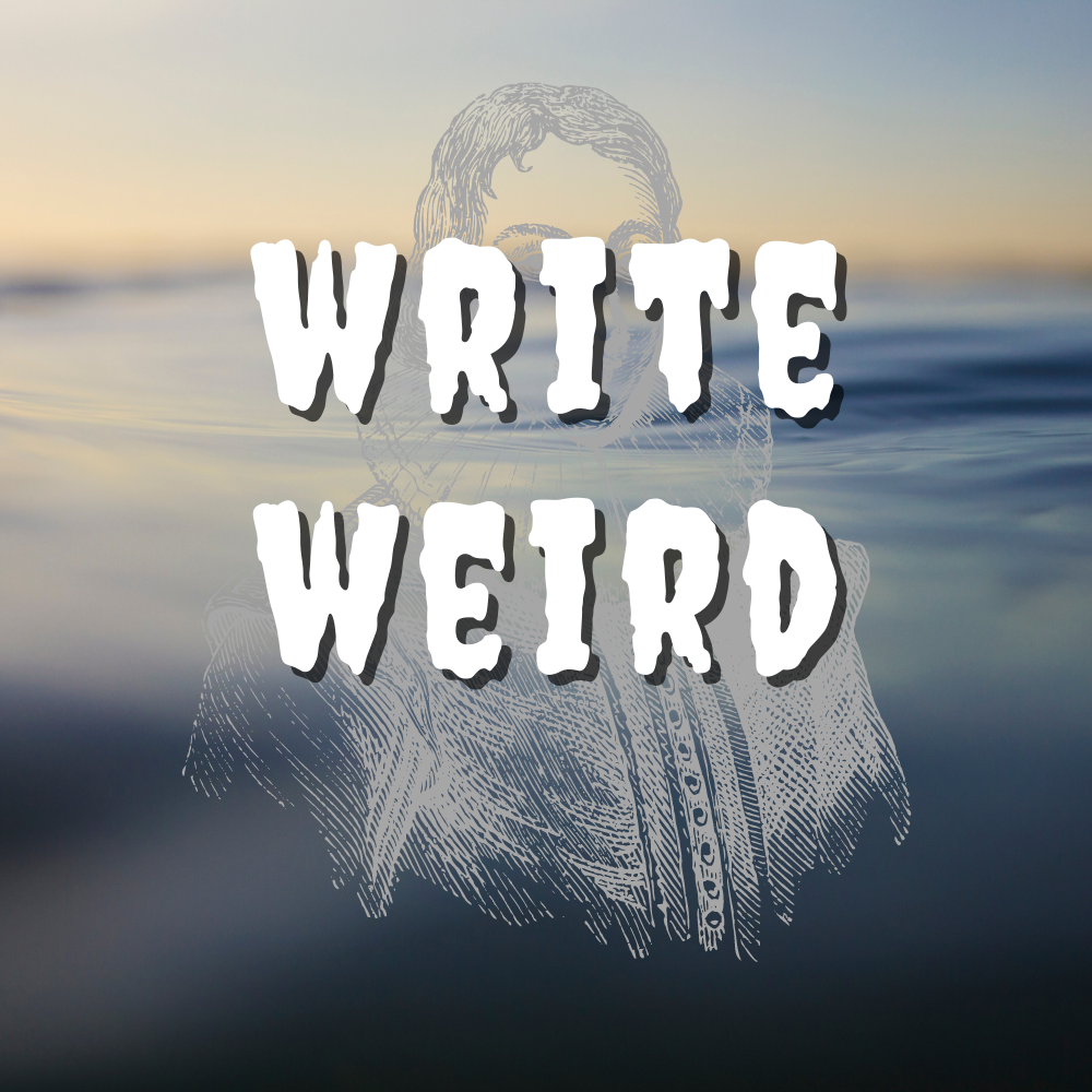 Writing Tips – Write Weird