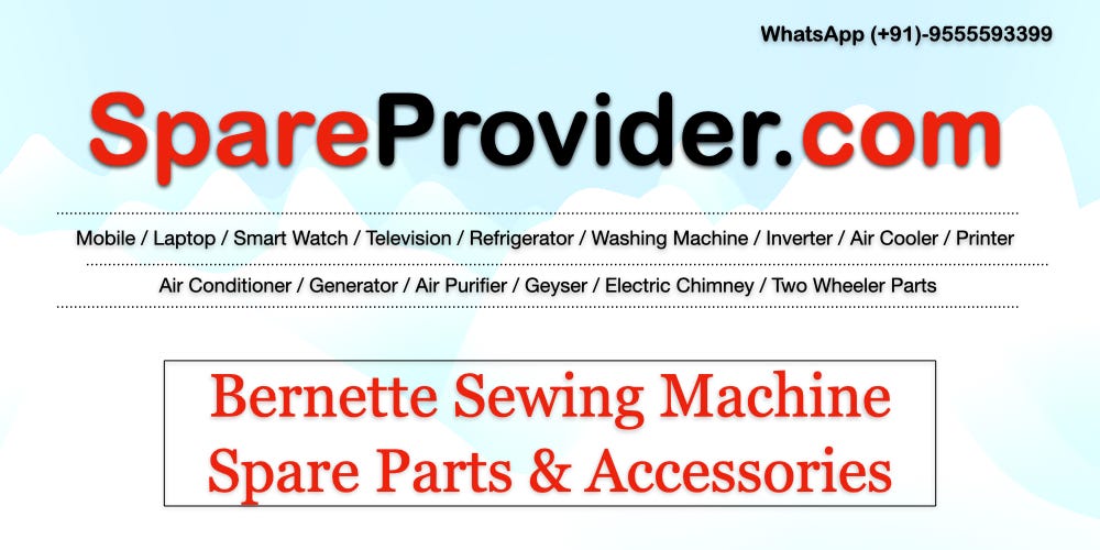 Bernette Sewing Machine Spare Parts & Accessories | Sewing Machine ...