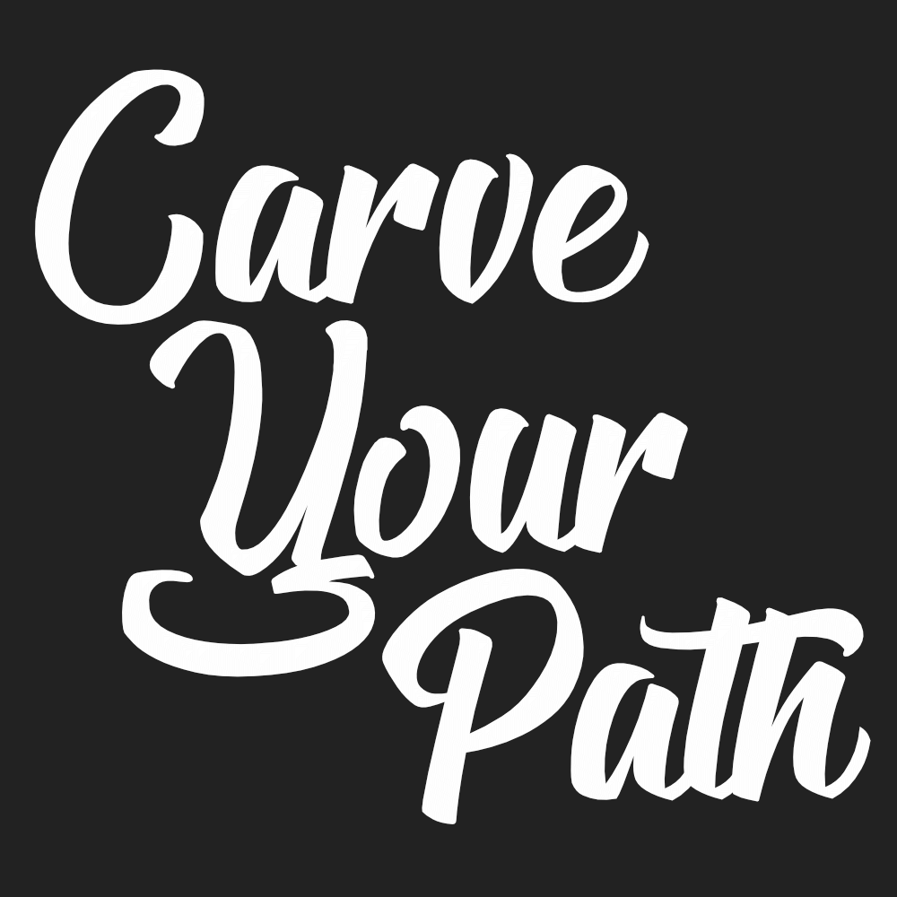 Carve Your Path