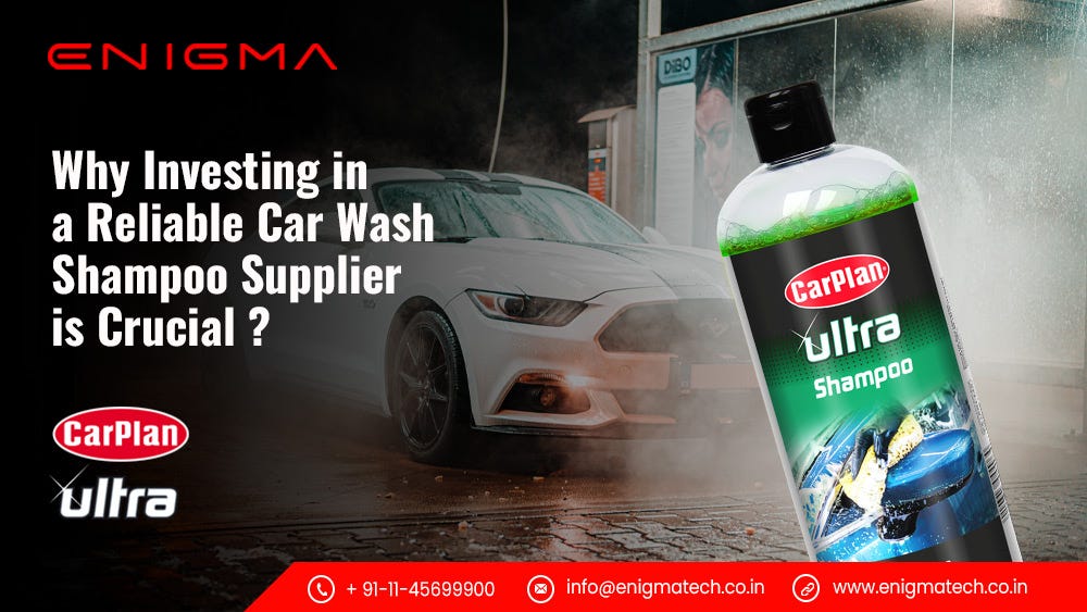 Investing in a Reliable Car Wash Shampoo Supplier is Crucial | by ...