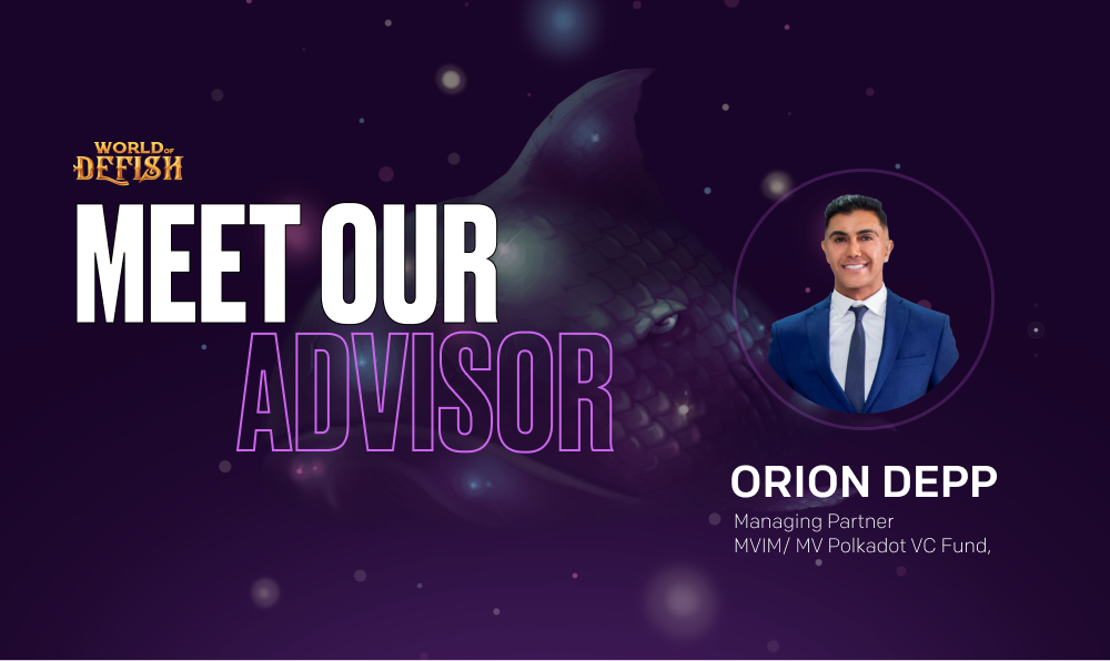 World of Defish Advisor Mr. Orion Depp | by Defish Games | Medium