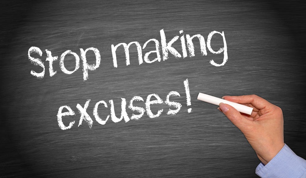 Zero Tolerance for Excuses. If you desire to accomplish anything… | by ...