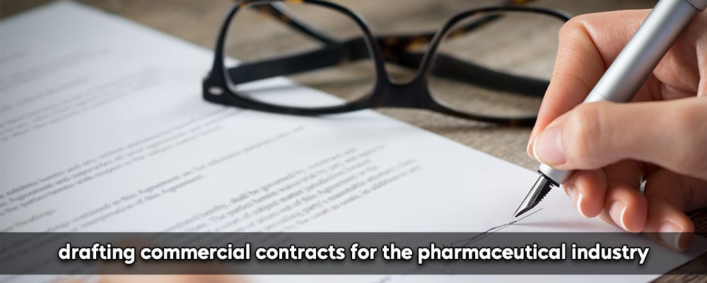 Drafting Commercial Contracts For The Pharmaceutical Industry | by ...