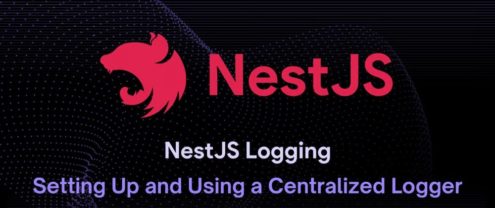 Nestjs Developers Upgrade Your Logging With This Simple Guide By Rishi Meena Jul 2024 Medium