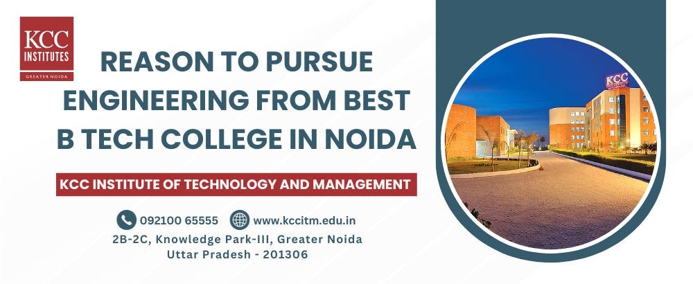 Reason to pursue engineering from best B. Tech College in Noida — KCC ITM | by KCC-ITM | Oct ...