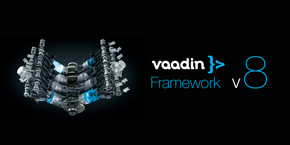 Vaadin Framework 8 : Java Web UI Framework with Enhanced Features | by Amelia Stewart | Medium