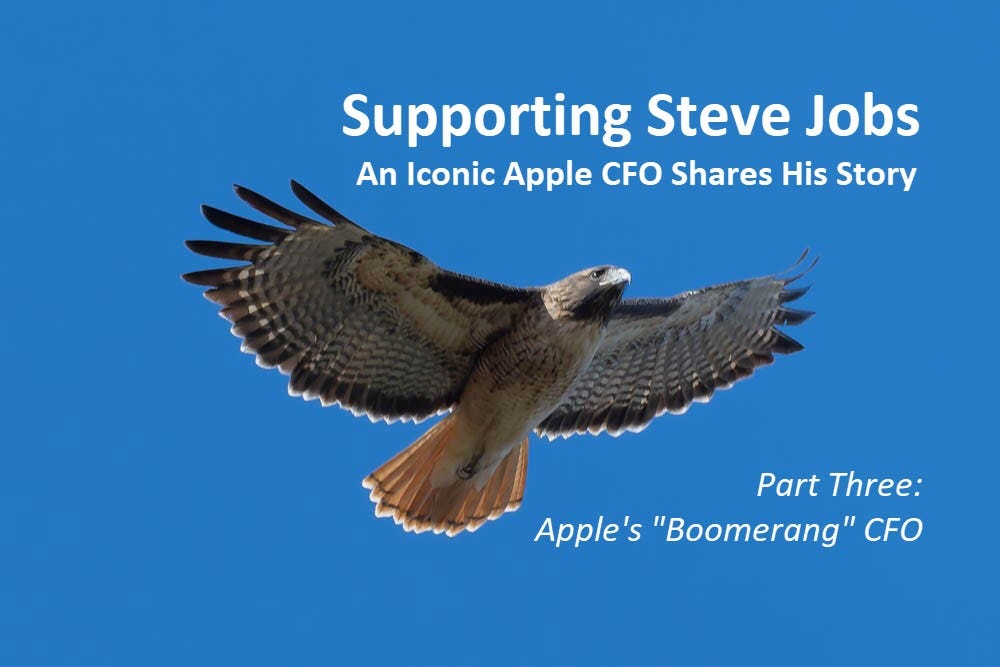 Supporting Steve Jobs: An Iconic Apple CFO Shares His Story | by Joe ...