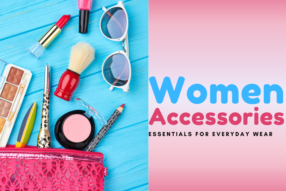 What Are the Essential Women’s Accessories for Everyday Wear? - Chris ...