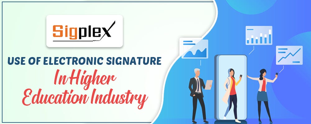 How Electronic Signatures Benefits Higher Education Industry | by ...