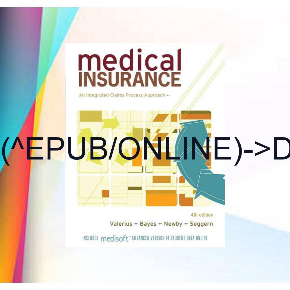 ((Read_[P.D.F])) Medical Insurance: An Integrated Claims Process ...