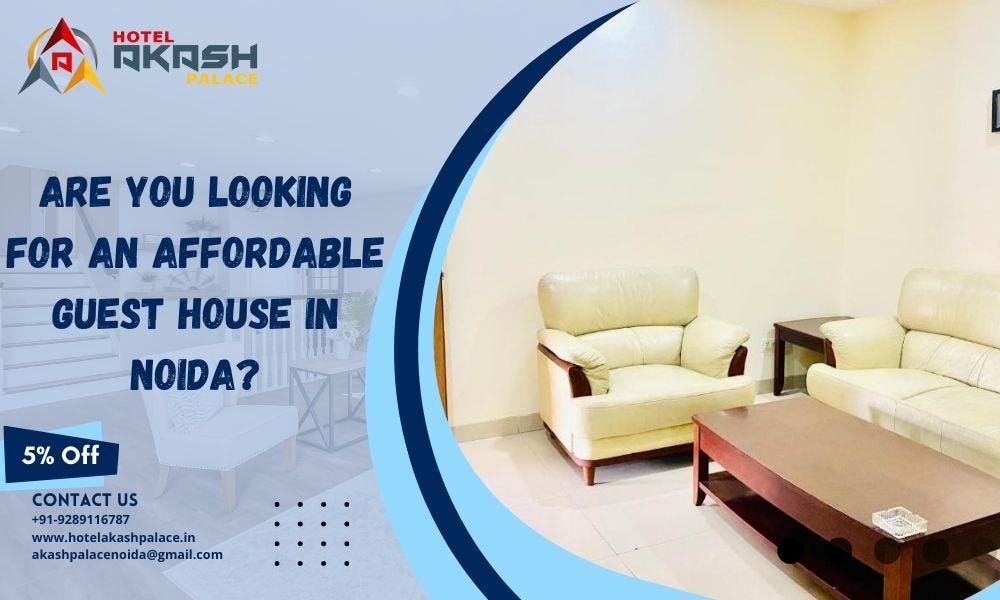 Are You Looking For An Affordable Guest House In Noida? | by Hotel ...