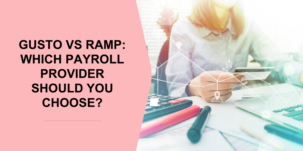 Gusto vs Ramp: Which Payroll Provider Should You Choose? | by Global ...