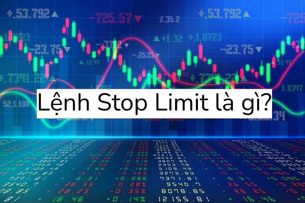 Lệnh Stop Limit Là Gì? Ưu Nhược Điểm, Cách Đặt Lệnh Stop Limit | Medium