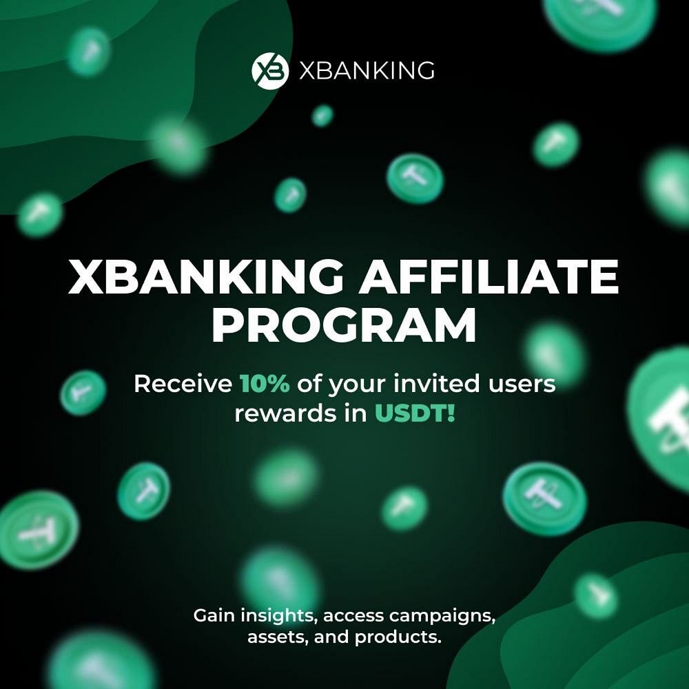 XBANKING $XB affiliate (referral) program. Get 10% rewards | by Robert Dooshima | Aug, 2024 | Medium