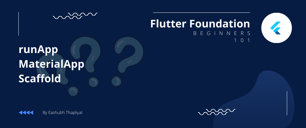 Flutter Foundations: Solving the Mystery of Scaffold, MaterialApp | by EASHUBH THAPLIYAL | Medium