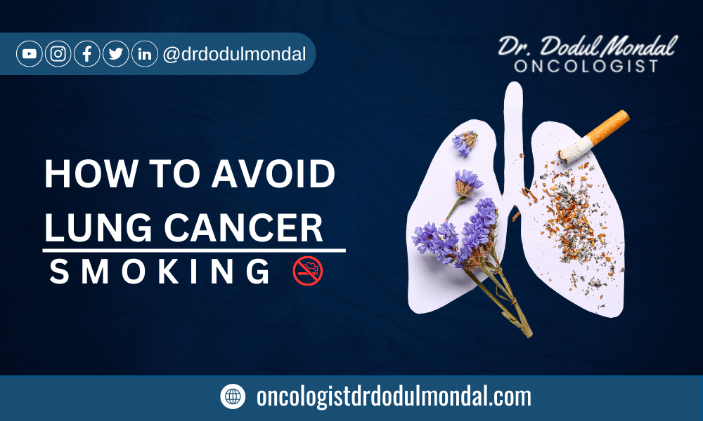 How to Avoid Lung Cancer? - Dr. Dodul Mondal - Medium