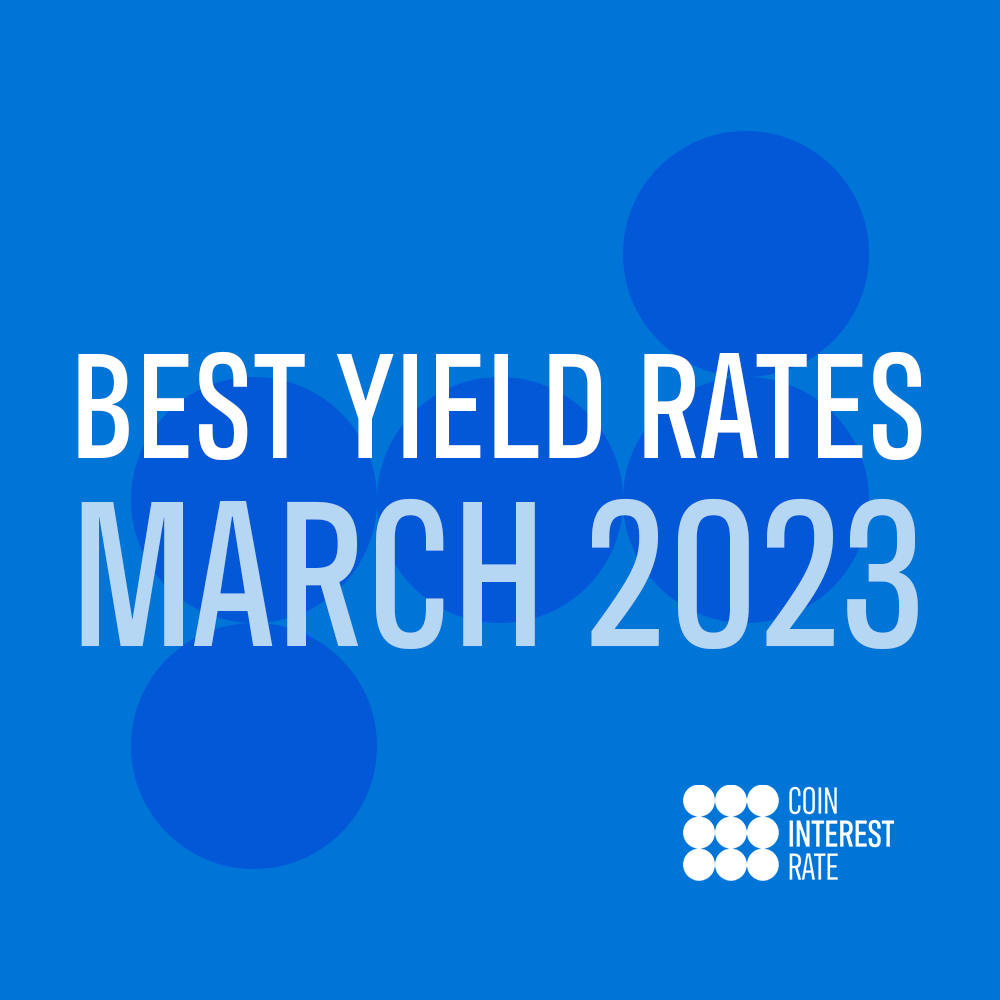 Best Yield Rates across CeFi for March 2023 | by CoinInterestRate | Medium