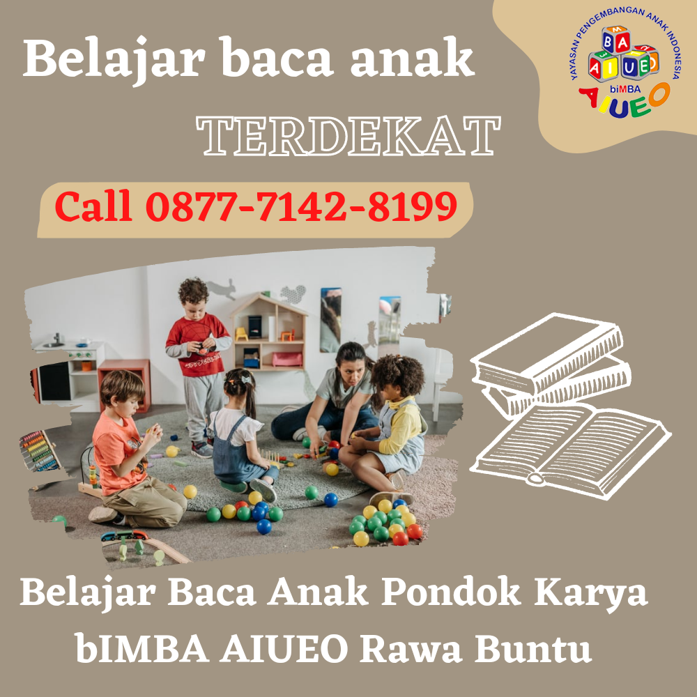 TERDEKAT, Call 0877–7142–8199, Belajar Baca Anak Pondok Karya bIMBA AIUEO Rawa Buntu ...