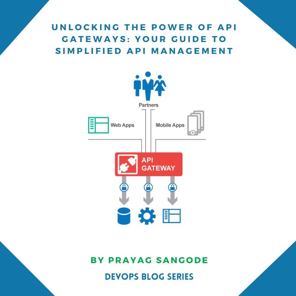 Unlocking the Power of API Gateways: Your Guide to Simplified API Management | by Prayag Sangode ...