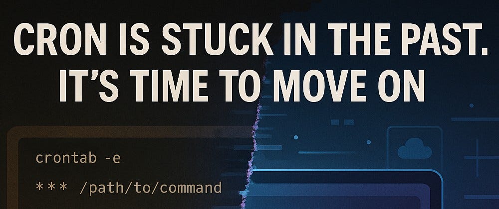 Okay, it’s time to change your cron job | by Vladyslav Len | Medium