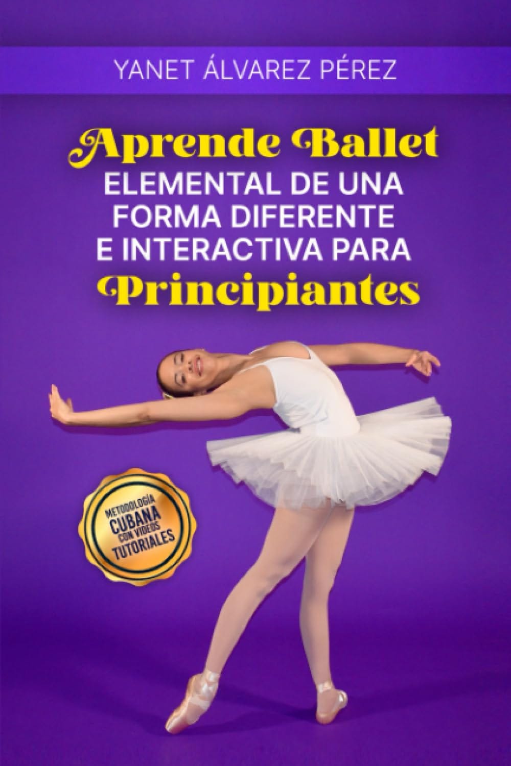 [READING BOOK] Aprende Ballet Elemental de una forma diferente e ...