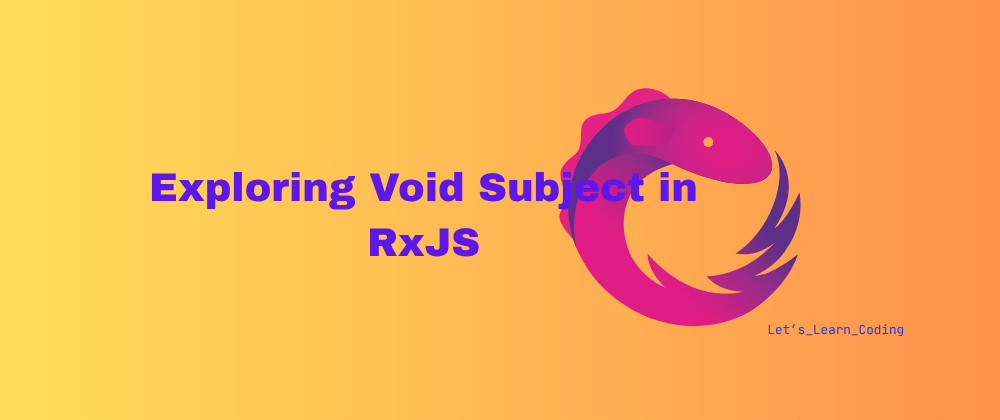 Understanding Void Subject in RxJS | by Vetriselvan Panneerselvam | Jul, 2025 | Medium