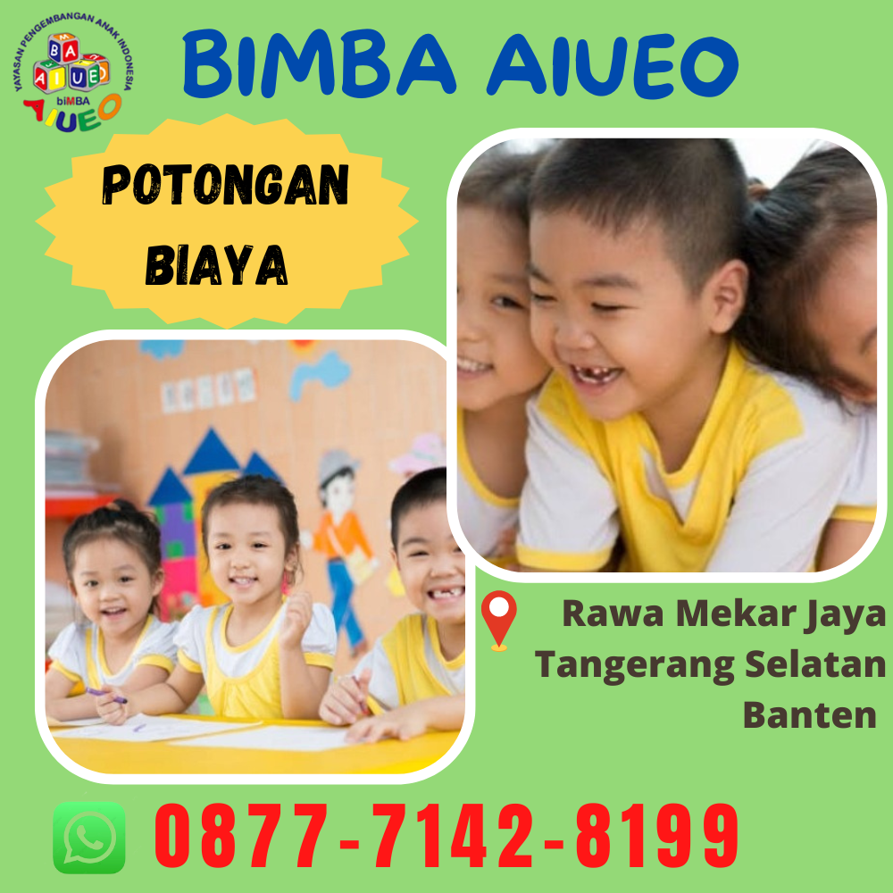 POTONGAN BIAYA, Call 0877-7142-8199, Pendaftaran Bimba AIUEO Rawa Mekar Jaya bIMBA AIUEO Rawa ...