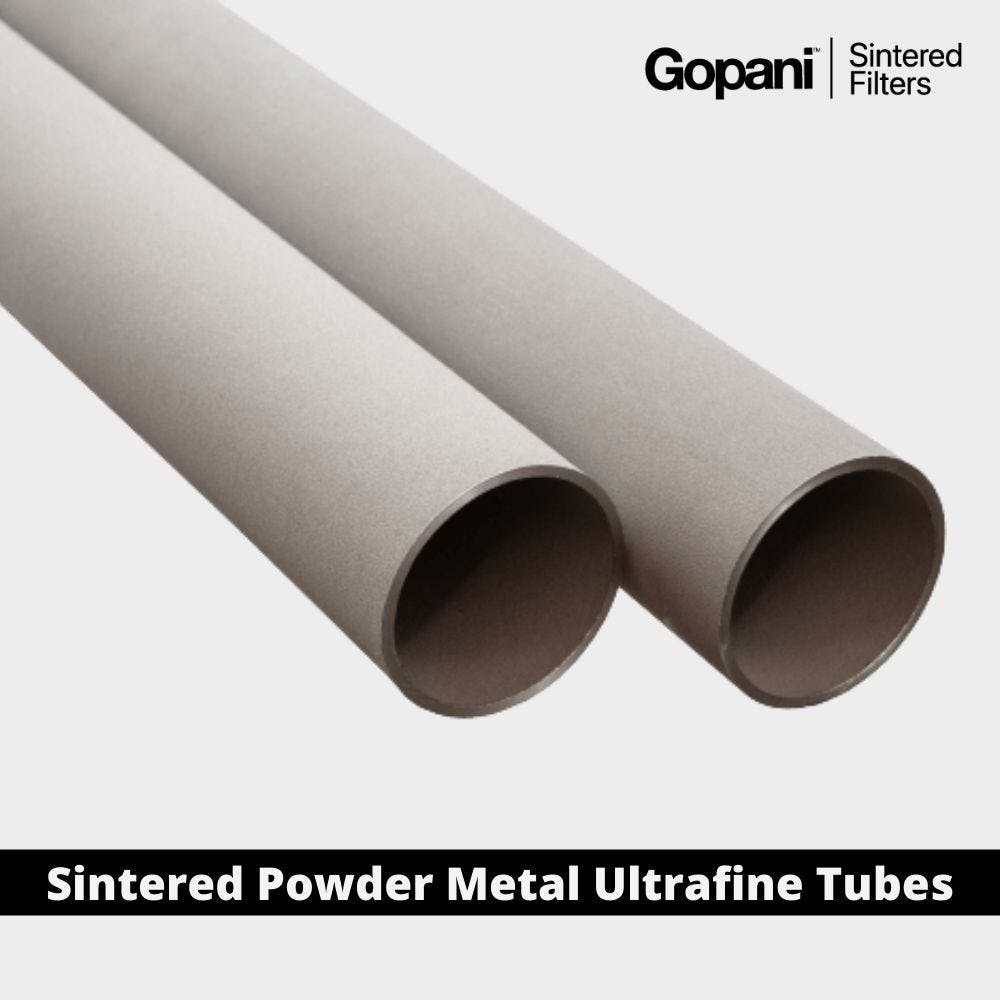 Sintered Powder Metal Ultrafine Tubes Manufacturers India - Gopani ...