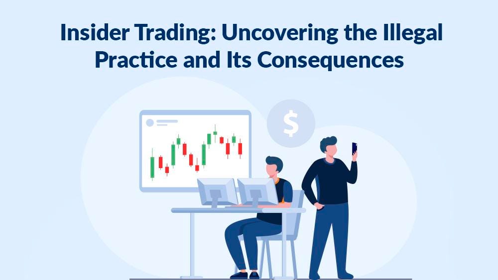 Insider Trading: Uncovering the Illegal Practice and Its Consequences | by Gargiben | Medium