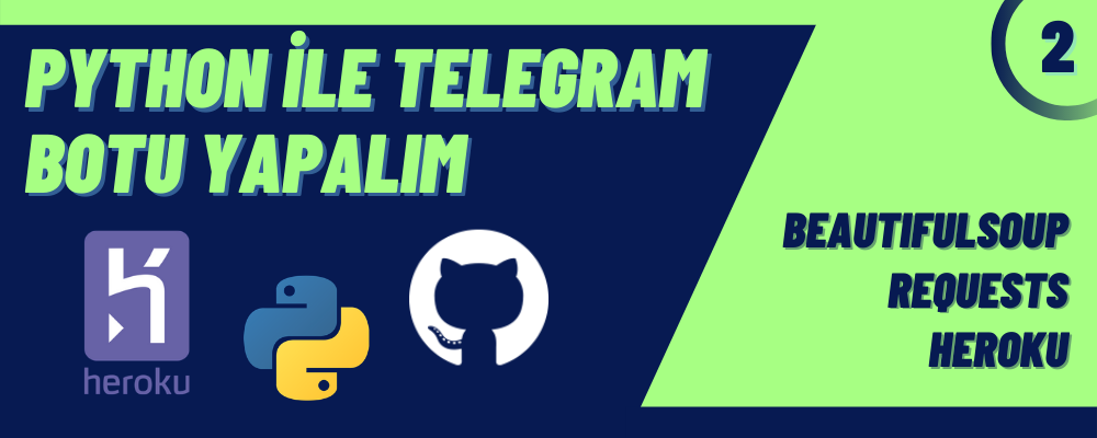 Python ile Telegram Botu Yapalım (BeautifulSoup + Heroku) #2 | by Barış Ayten | Medium