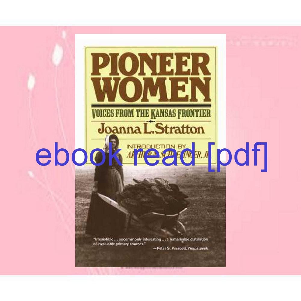 Full Book Pioneer Women Voices from the Kansas Frontier [EBOOK] | by ...